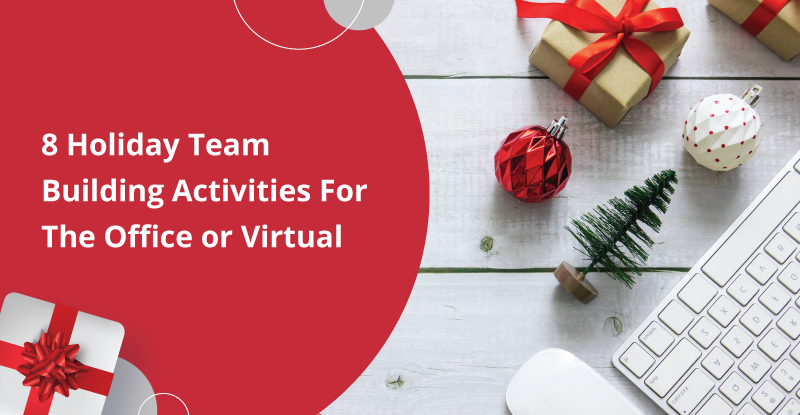 8 Holiday Team Building Activities For The Office or Virtual