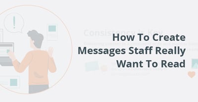 How To Create Internal Communications Staff Want To Read (infographic)