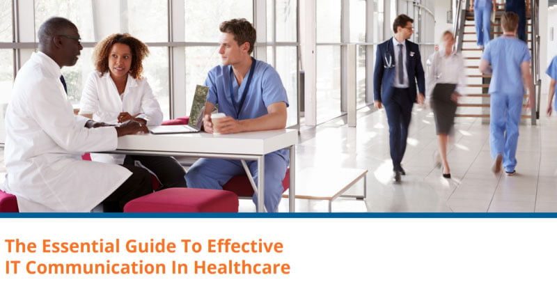 Tips & Templates For The Best Healthcare IT Communication [guide]