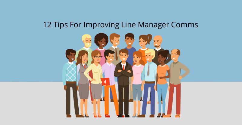 12 Tips For Improving Line Manager Communication